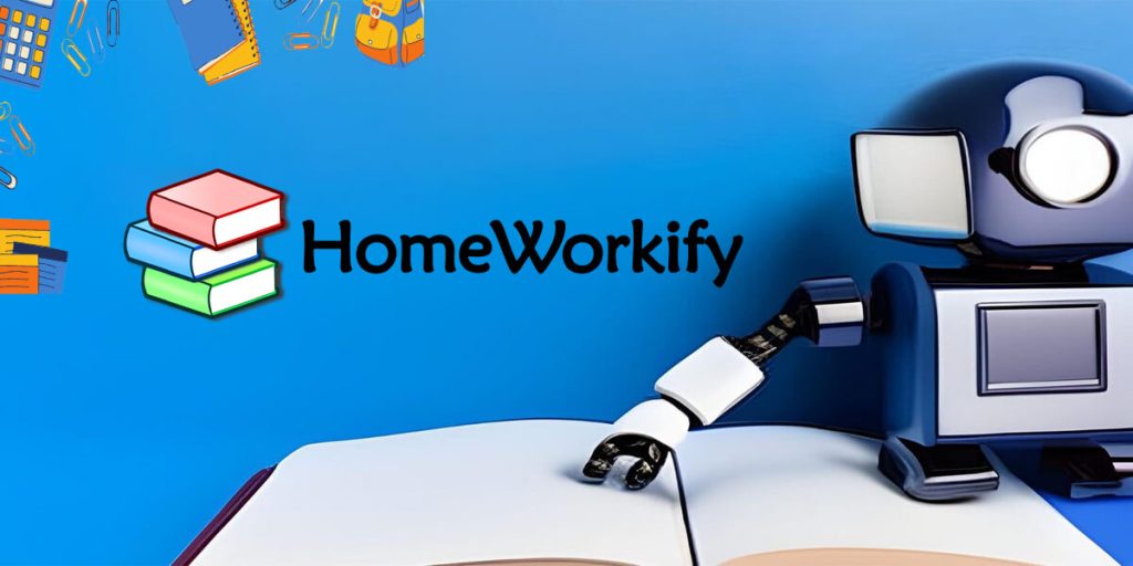 Homeworkify- The Best Site for Homework Help