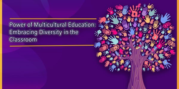 Diversity in Classroom - The Power of Multicultural Education